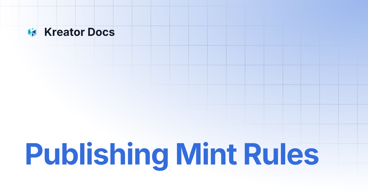 Publishing Mint Rules | Kreator Docs